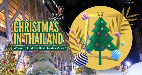 Christmas in Thailand: Where to Find the Best Holiday Vibes